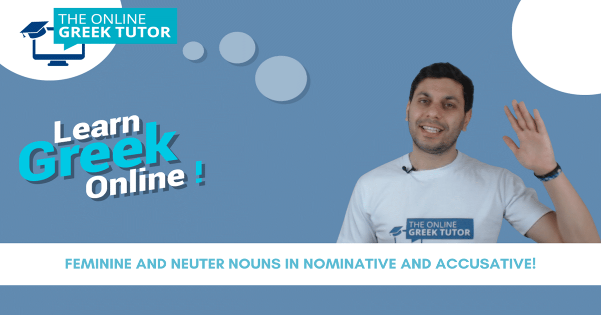 Greek Grammar lesson: Feminine and neuter nouns in nominative and ...